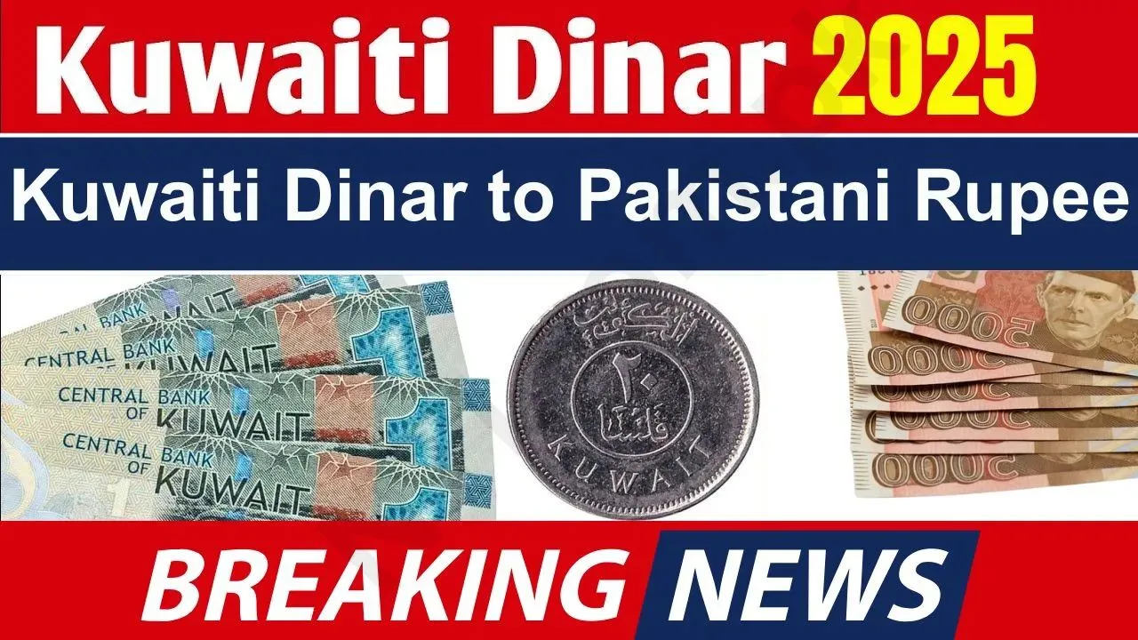 Kuwaiti Dinar to Pakistani Rupee Today – Latest KWD to PKR Rate 2025